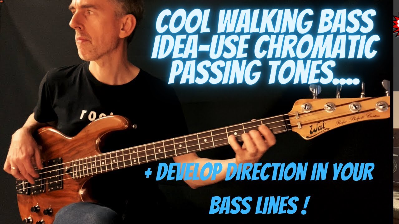 Walking Bass tips- Ideas Using Chromatic Passing Tones and Develop ...