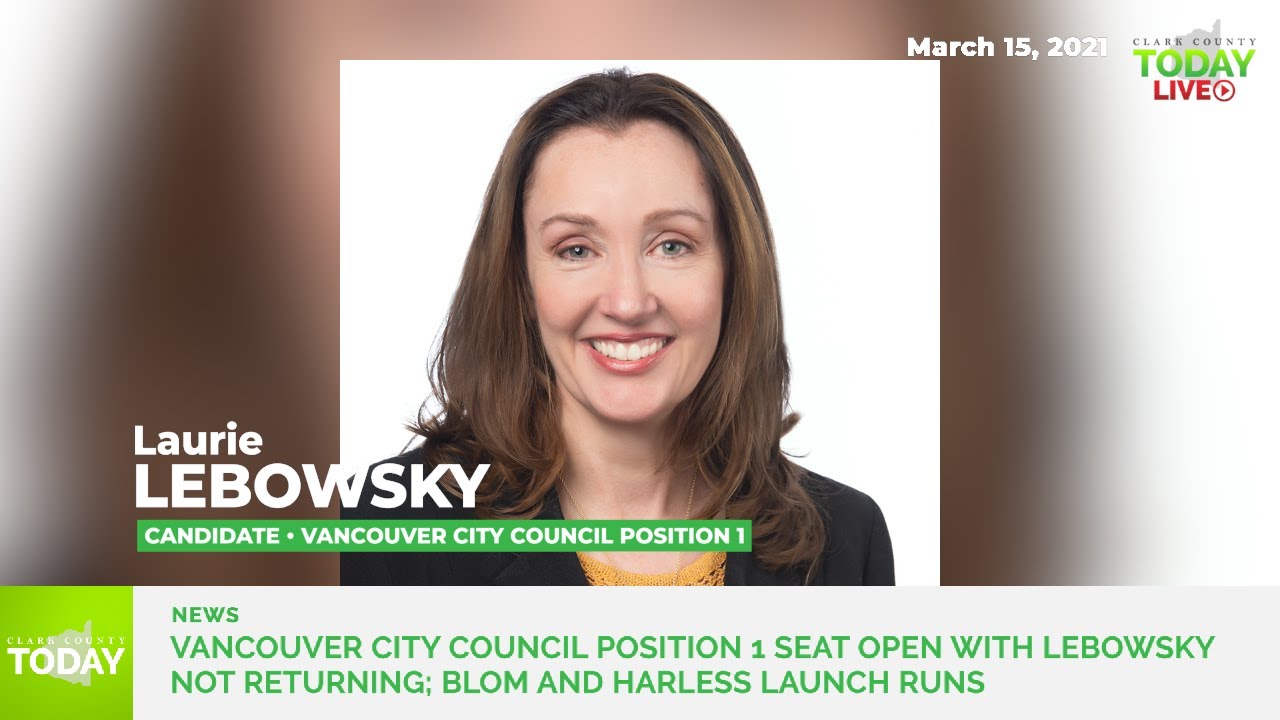 Vancouver city council position 1 seat open with Lebowsky not returning ...