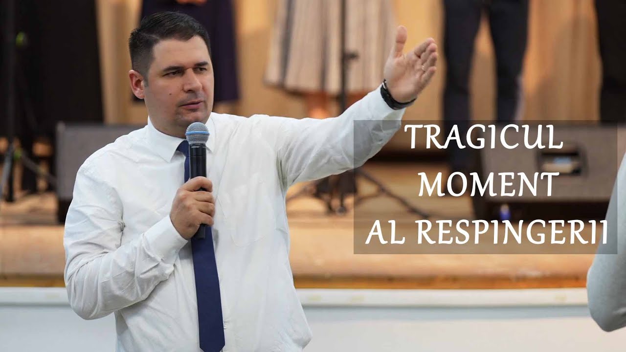 "Tragicul moment al respingerii" Marius Pop | Predică - YouTube