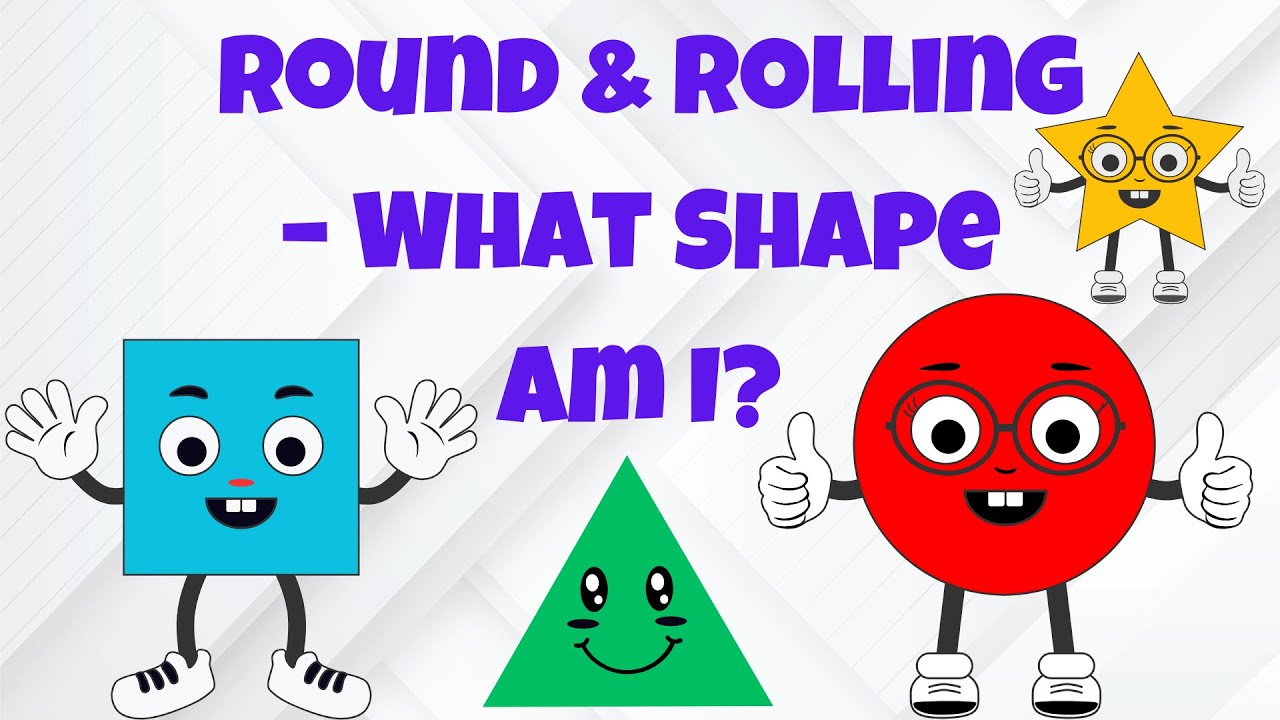 Round & Rolling – What Shape Am? I Learn Shapes Circle, Square ...