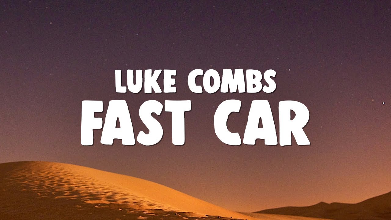 Luke Combs - Fast Car - YouTube