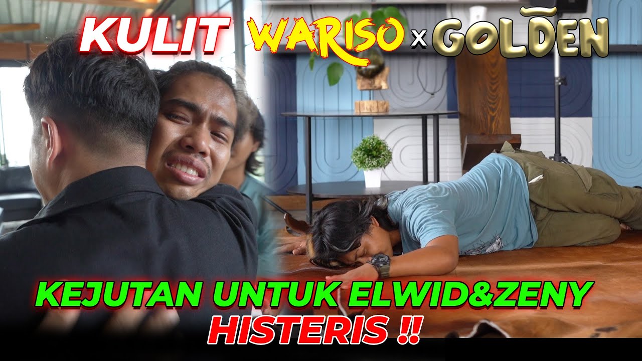 KULIT WARISO DAN GOLDEN BIKIN MERINDING..!! ELWID&ZENY MENANGIS. - YouTube