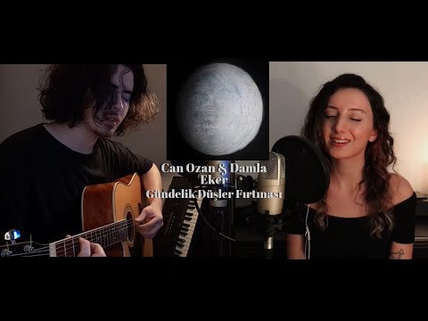 Ahmethan Sandıkçı & İdil Arslan - Gündelik Düşler Fırtınası ( Can Ozan & Damla Eker) Cover