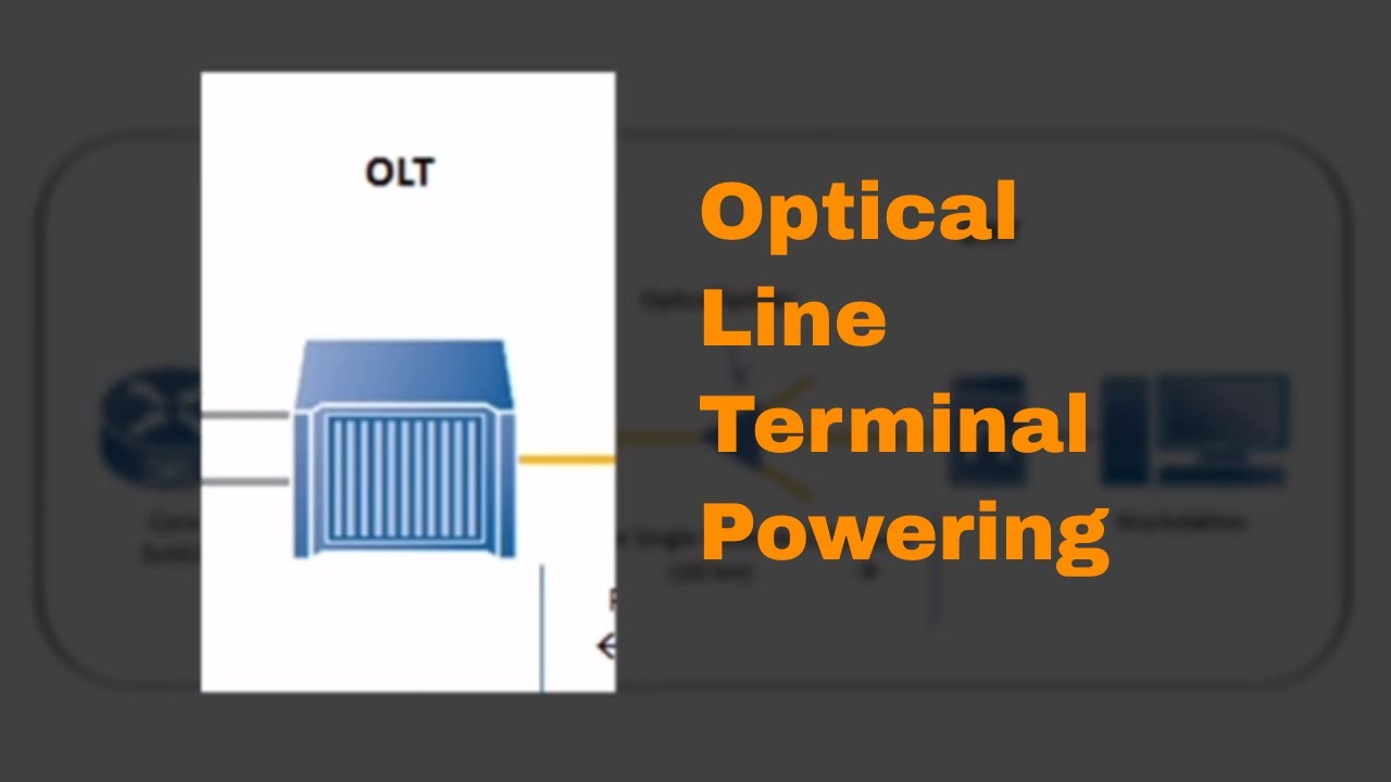 Optical Line Terminal and Power Summary - YouTube