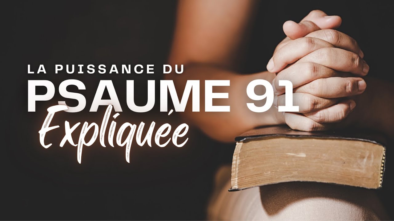 Psaume 91 - Trouvez la Paix et la Protection - YouTube