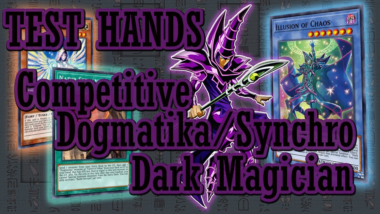 Competitive Dark Magician Synchro Dogmatika Combos Test Hands Post BACH ...