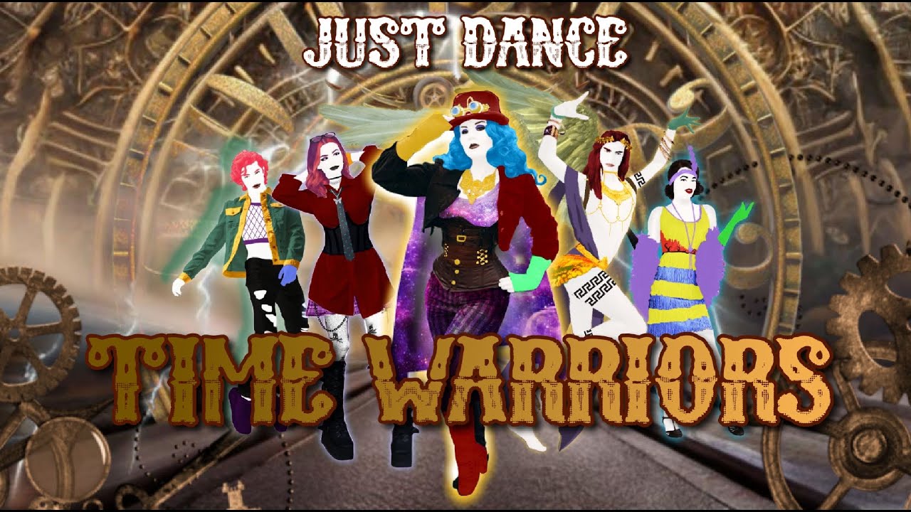 Just Dance: Time Warriors - Just Dance Fanmade Concept - YouTube