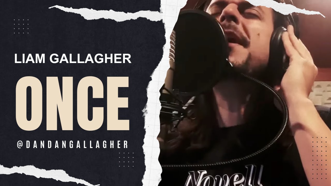 Dandan Gallagher - Once - FULL BAND (Liam Gallagher cover) - YouTube