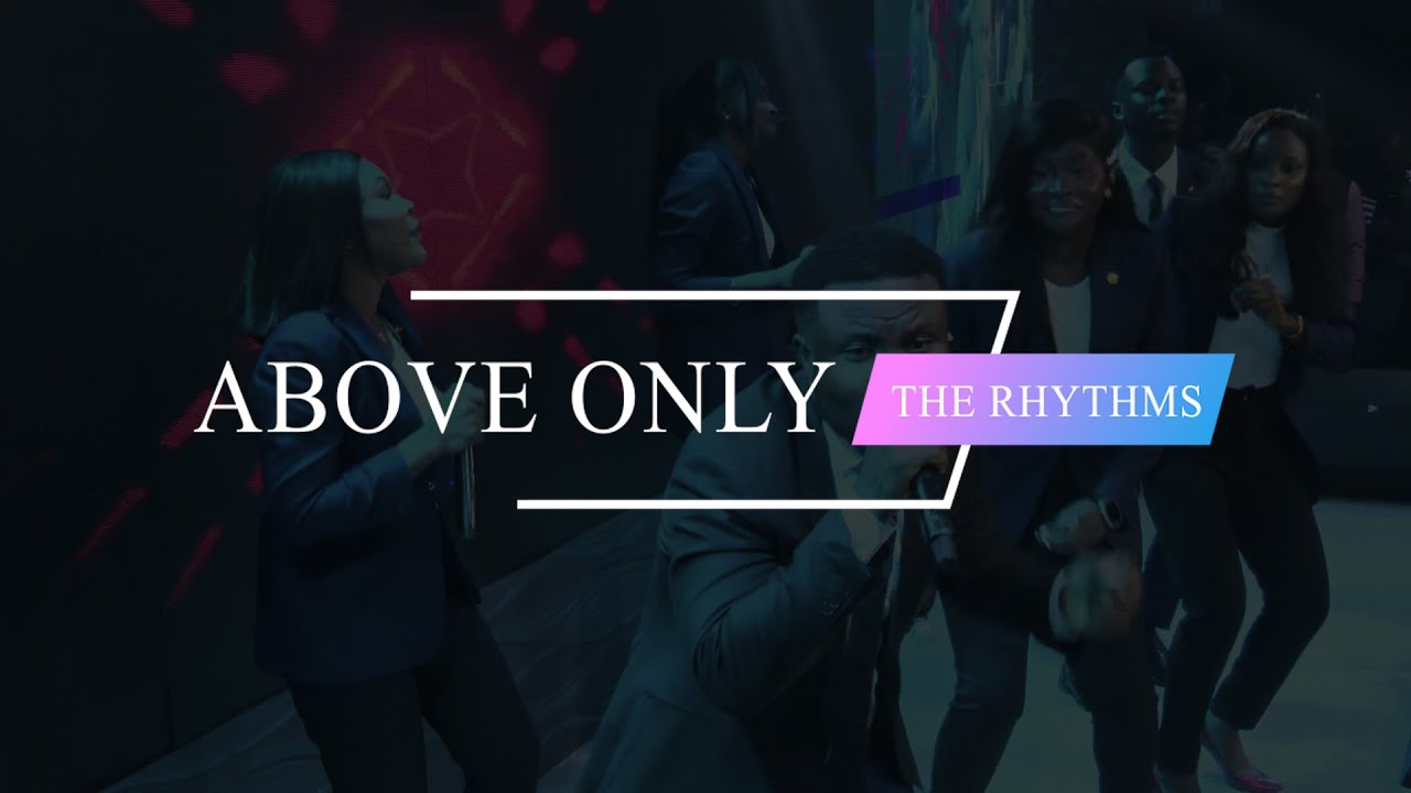 The Rhythms || Above Only - YouTube