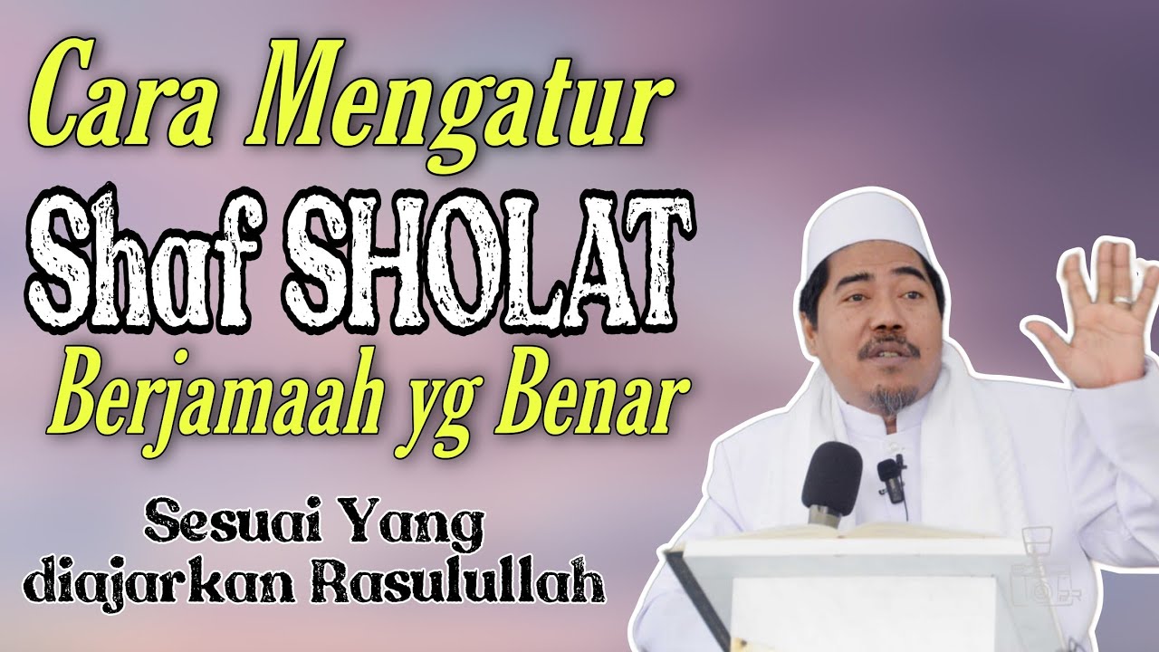Cara Mengatur Shaf dalam Sholat Berjamaah ° Kitab Muqodimah Hadromi ...