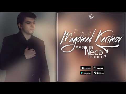 Magomed Kerimov - Sene nece inanim (YEP YENI) 2018