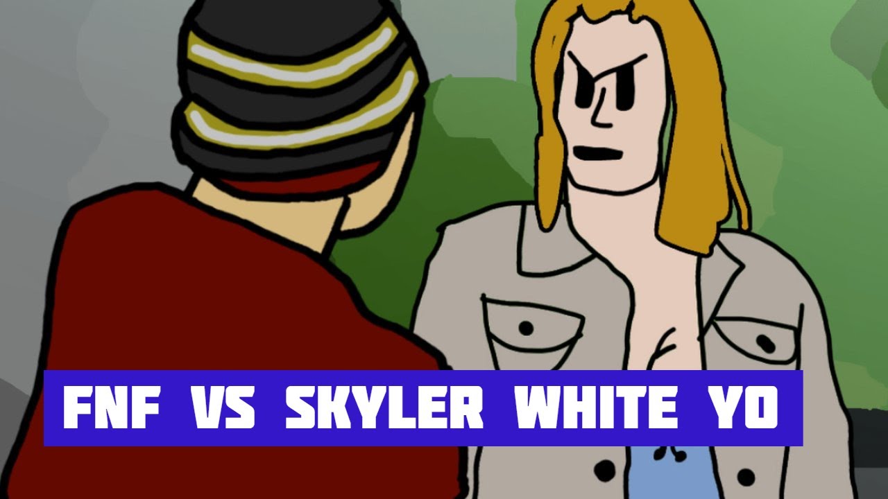 FNF VS Skyler White Yo - YouTube