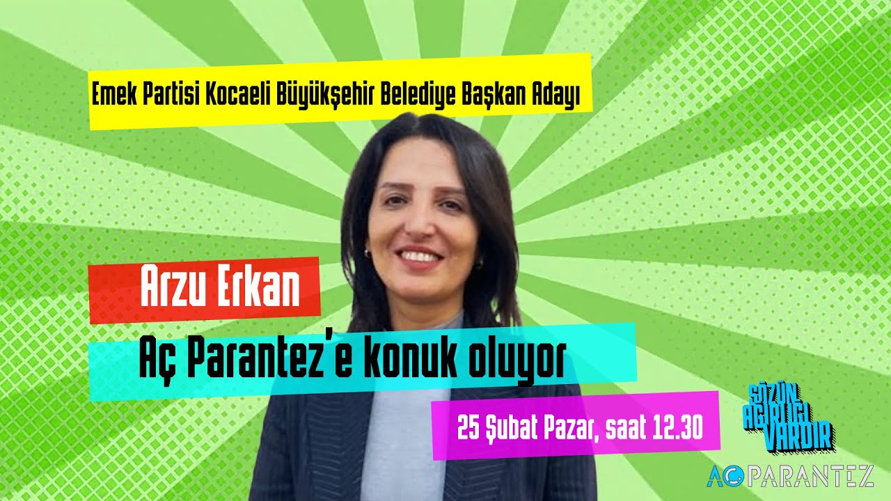 Emek Partisi Kocaeli Büyükşehir Belediye Başkan Adayı Arzu Erkan, Aç ...