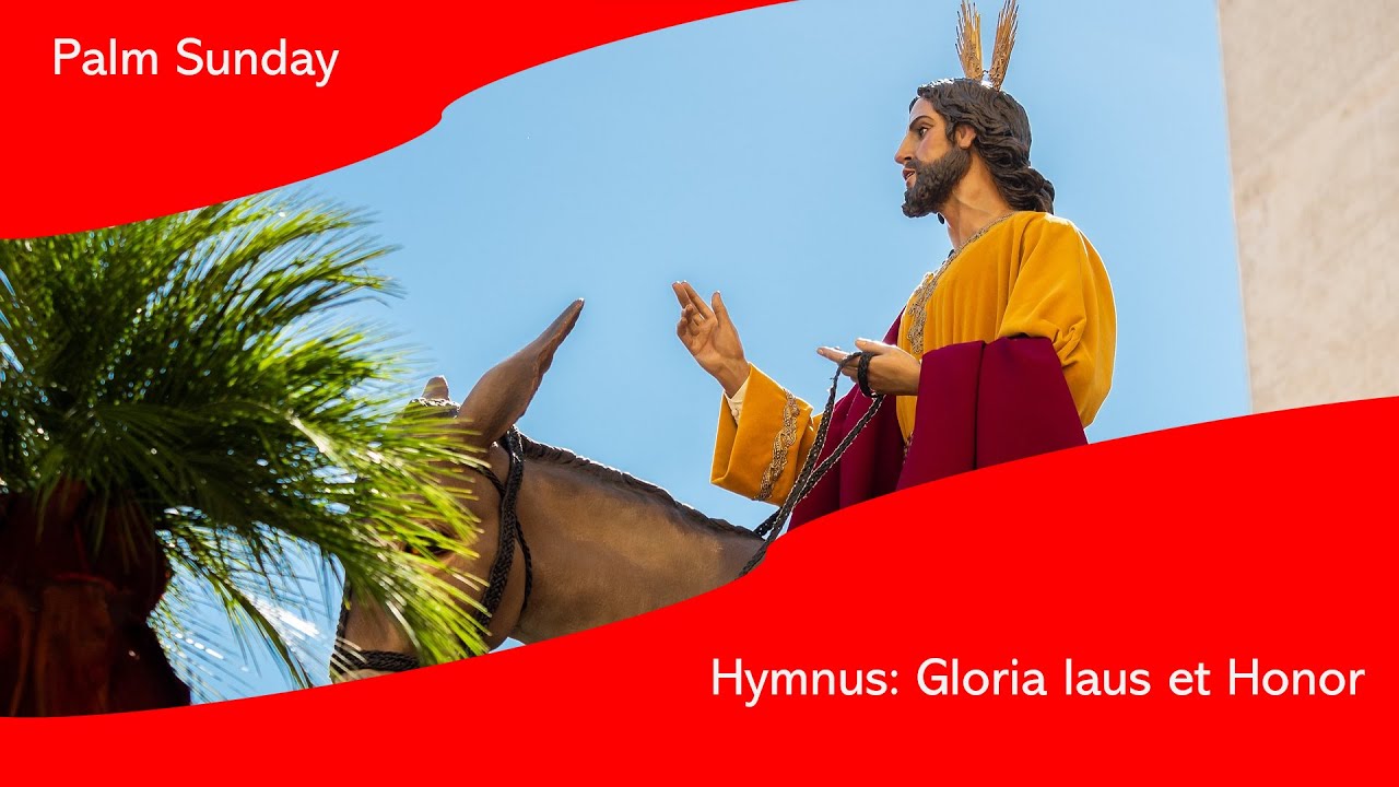 Hymnus: Gloria Laus et Honor - Palm Sunday - YouTube