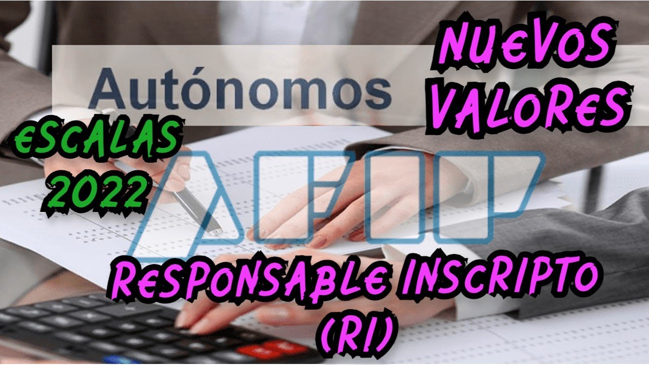AUTONOMO- RESPONSABLE INSCRIPTO (RI) -NUEVAS ESCALAS -NUEVOS VALORES ...