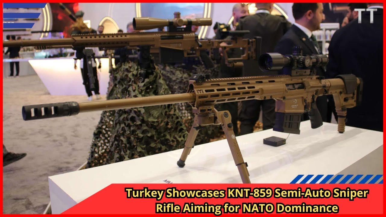 Turkey Showcases KNT 859 Semi Auto Sniper Rifle Aiming for NATO ...