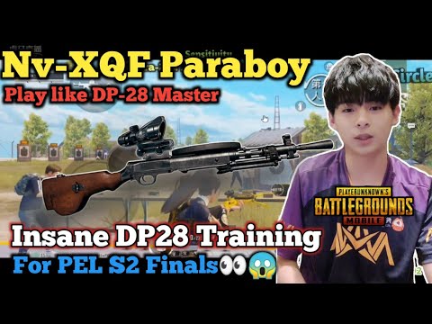 Nv-XQF Insane DP-28 4X Training Hard for PEL S2 Finals • Master DP28 like Paraboy • [Watch ...