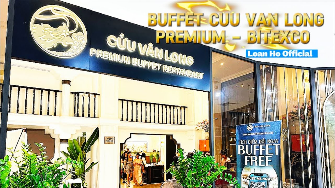 Buffet Cửu Vân Long Premium - Bitexco Quận 1. - YouTube