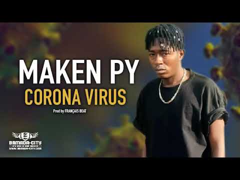 MAKEN PY CORONA VIRUS (SON OFFICIEL 2020)