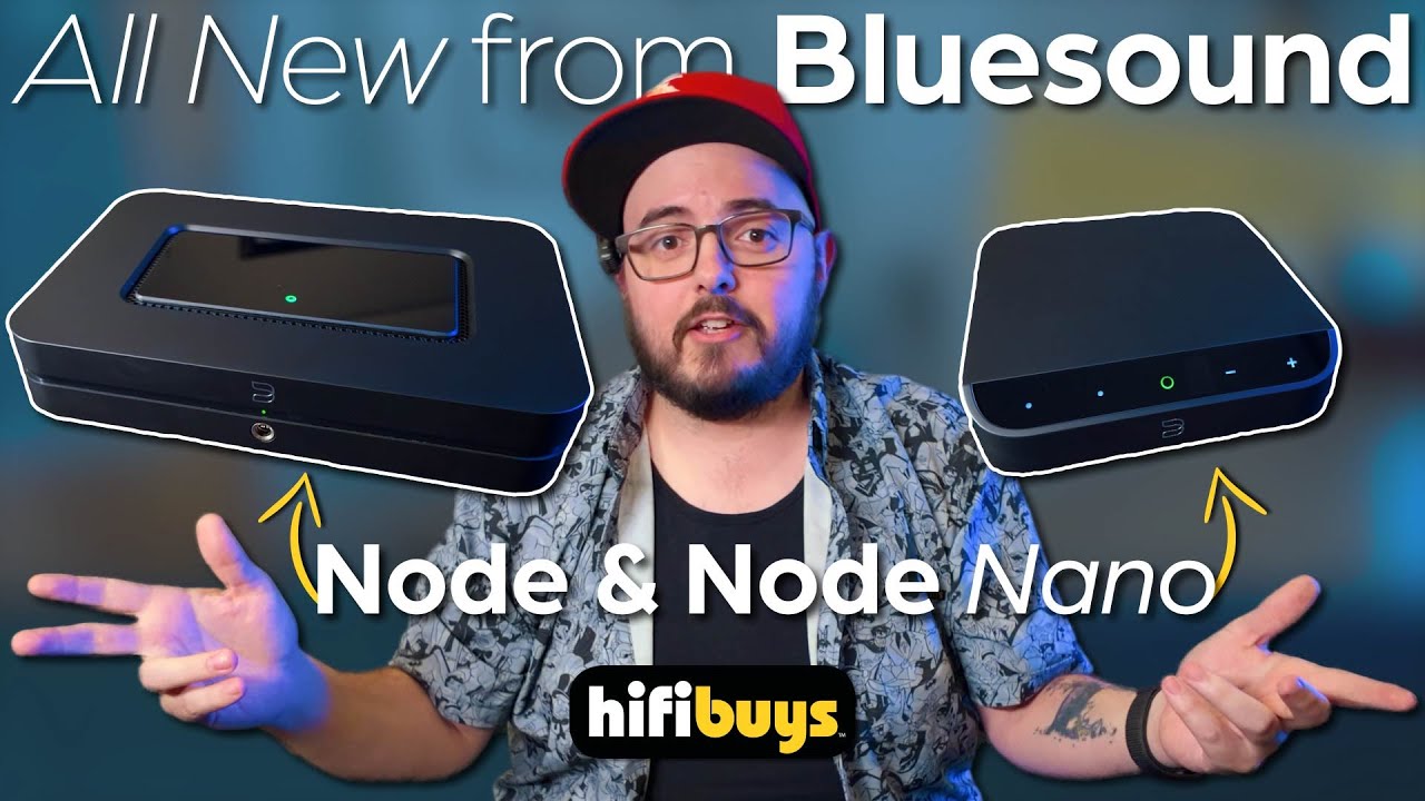 High-Res Streaming for Everyone | Bluesound Node (2024) and Node Nano ...