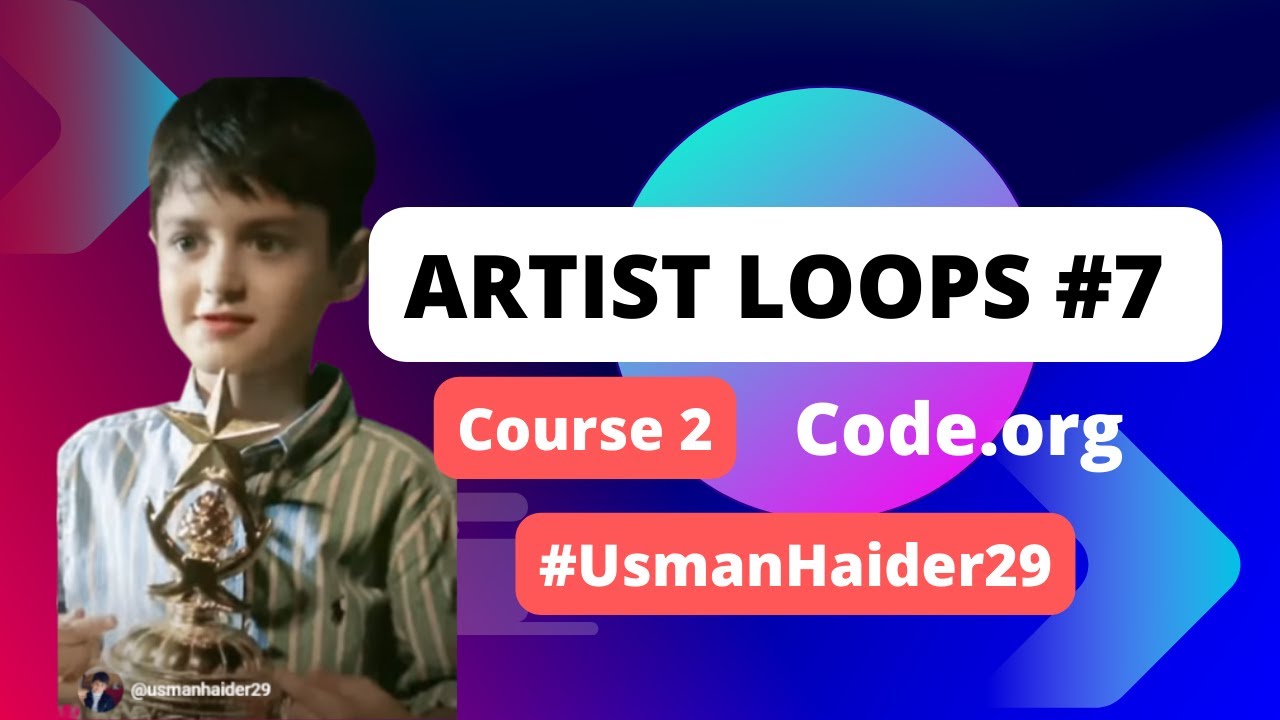 Artist Loops #7 - Course 2 - Code.org - by Usman Haider - YouTube