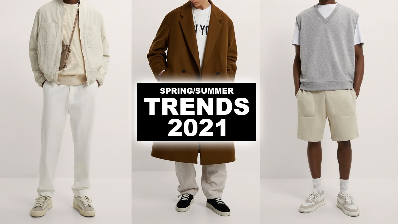 Spring Summer 2022 Fashion Trends For Men