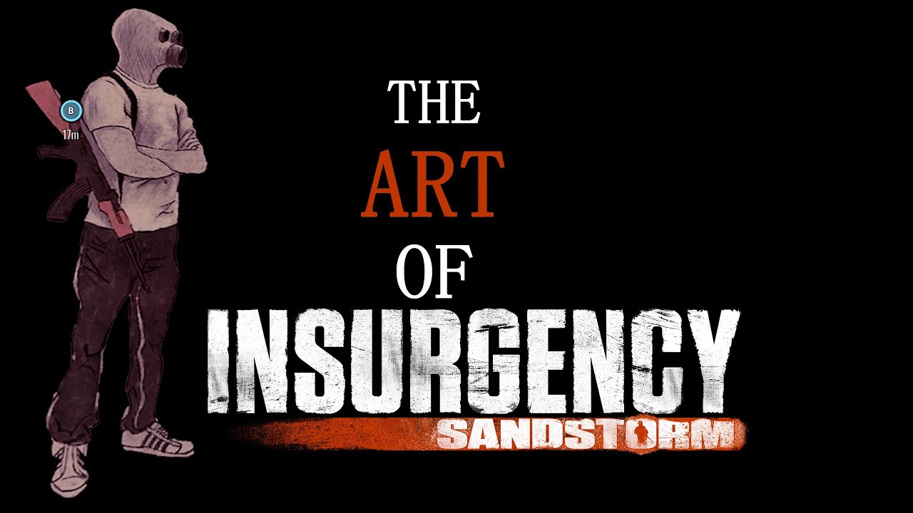 The Art of INSURGENCY: SANDSTORM - YouTube