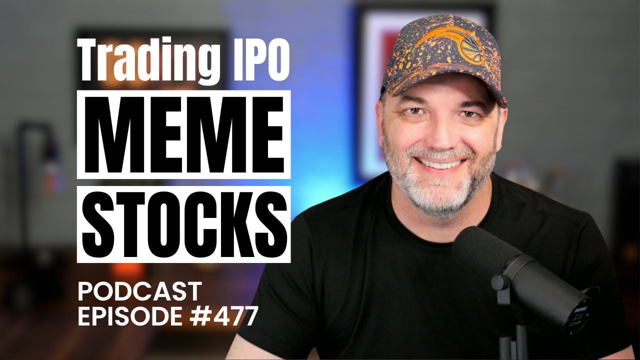 Trading IPO Meme Stocks | Episode 477 - YouTube