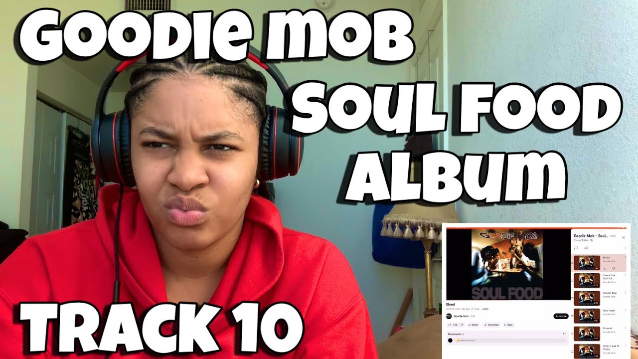 GOODIE MOB “ SOUL FOOD ALBUM REACTION TRACK 10 “ BLOOD “ - YouTube