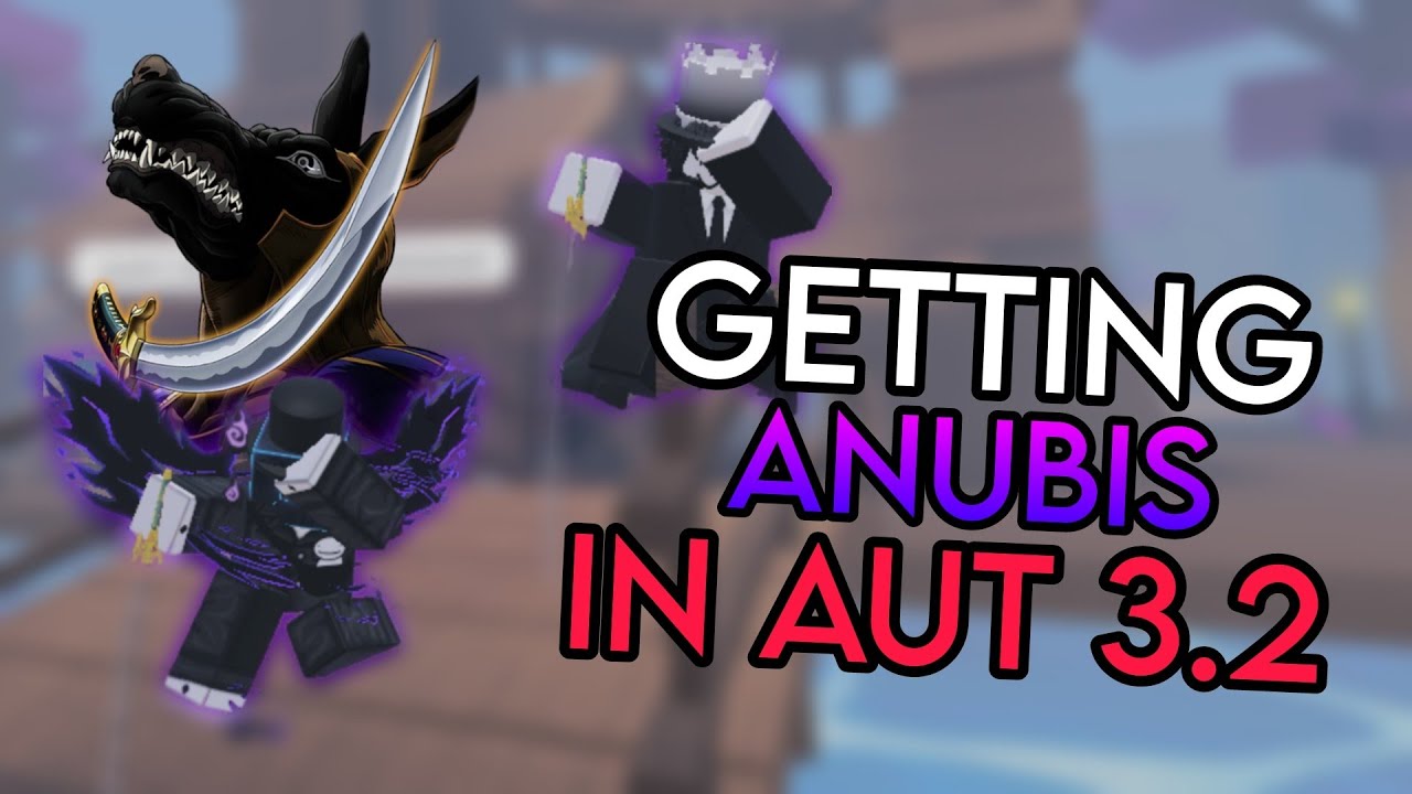 [AUT] Getting ANUBIS In AUT 3.2 - YouTube