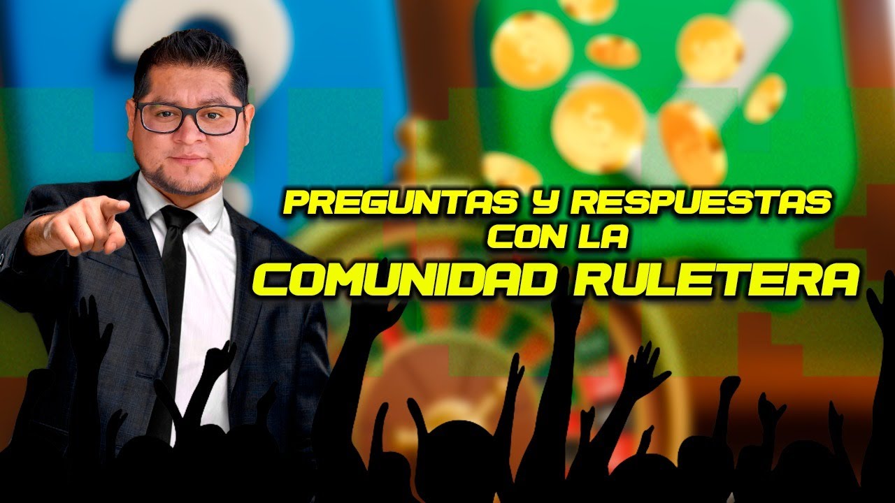 NOCHE DE PREGUNTAS Y RESPUESTAS CON LA COMUNIDAD RULETERA || FINANZAS E ...