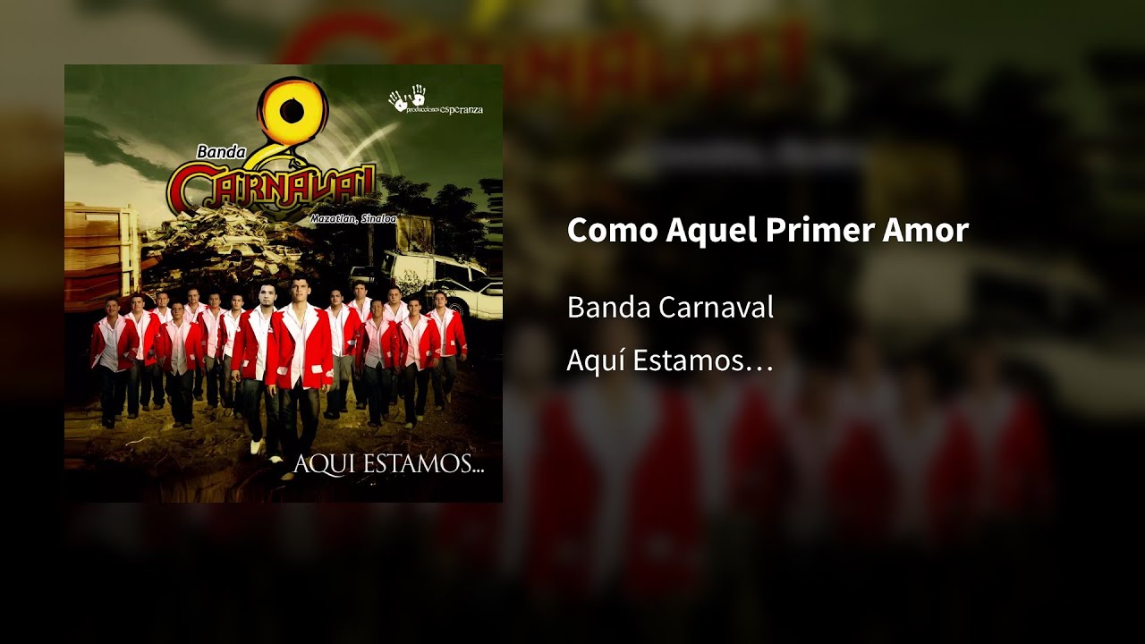 Banda Carnaval ― Como Aquel Primer Amor