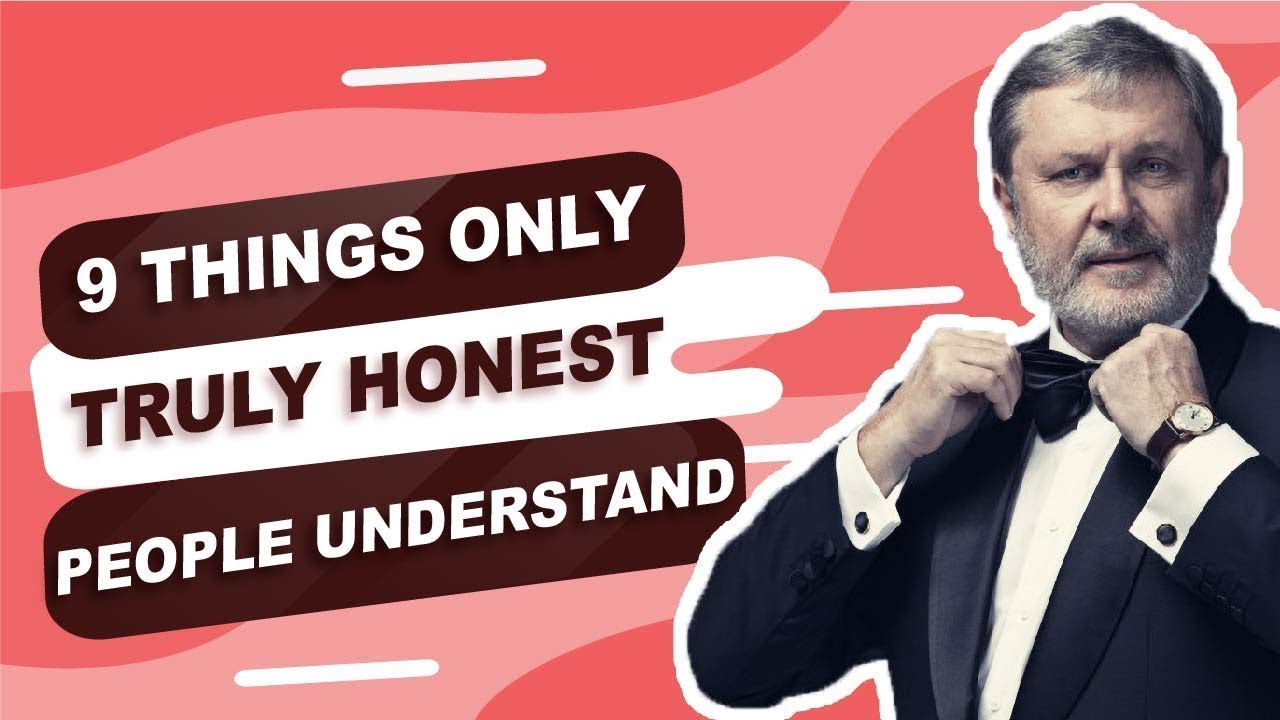 9 Things Only Truly Honest People Understand - YouTube