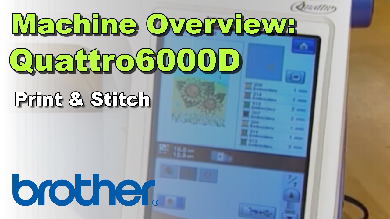Brother Quattro 6000D | Print & Stitch Feature Showcase - YouTube