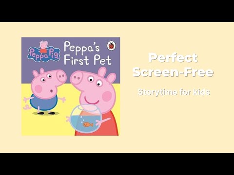 📚 Peppa’s First Pet | Read Aloud for Kids | Perfect Screen-Free ...
