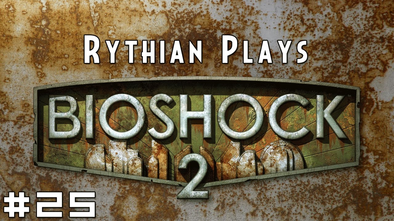 Rythian Plays BioShock 2 #25 - Fratricide - YouTube