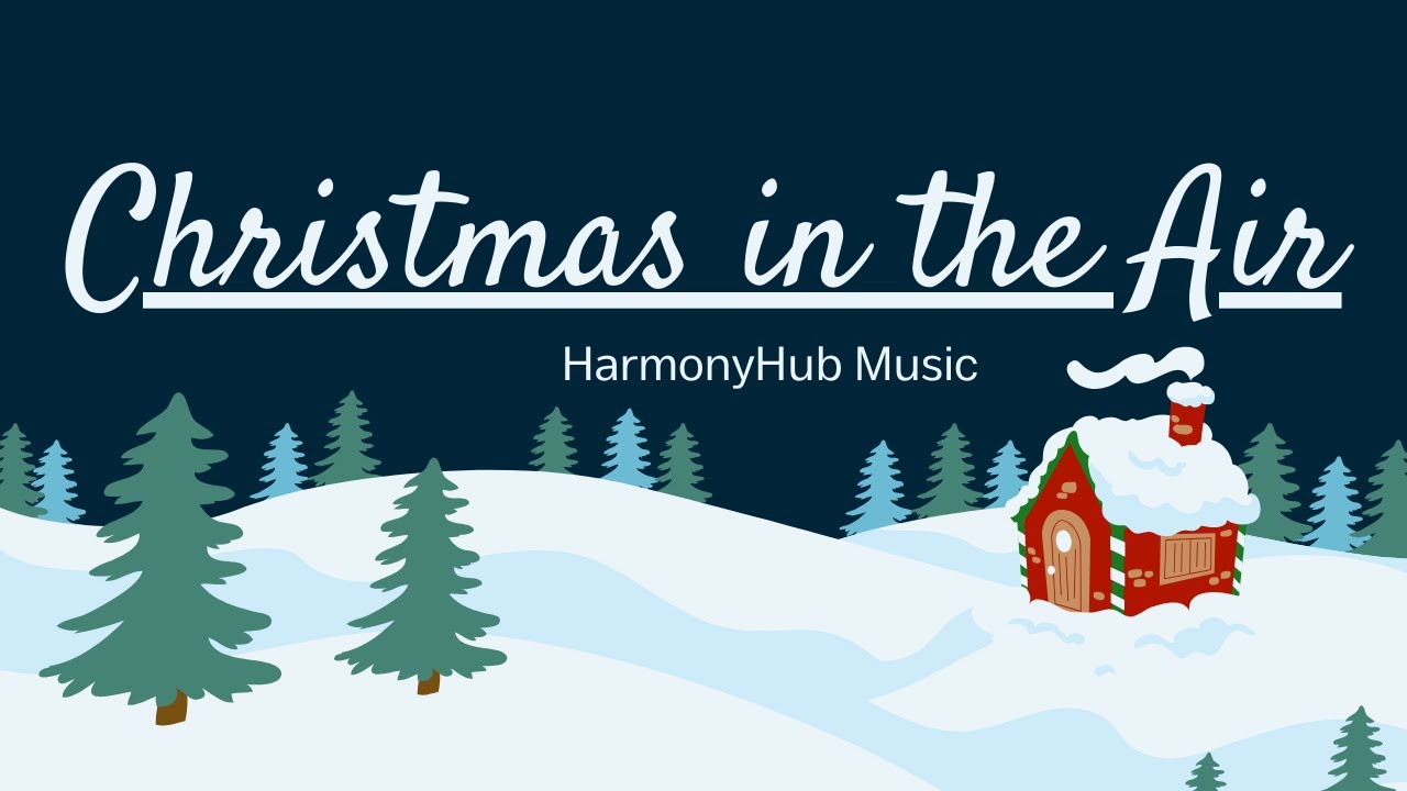 Christmas in the Air _ New Christmas Music 2023 with Upbeat and ...