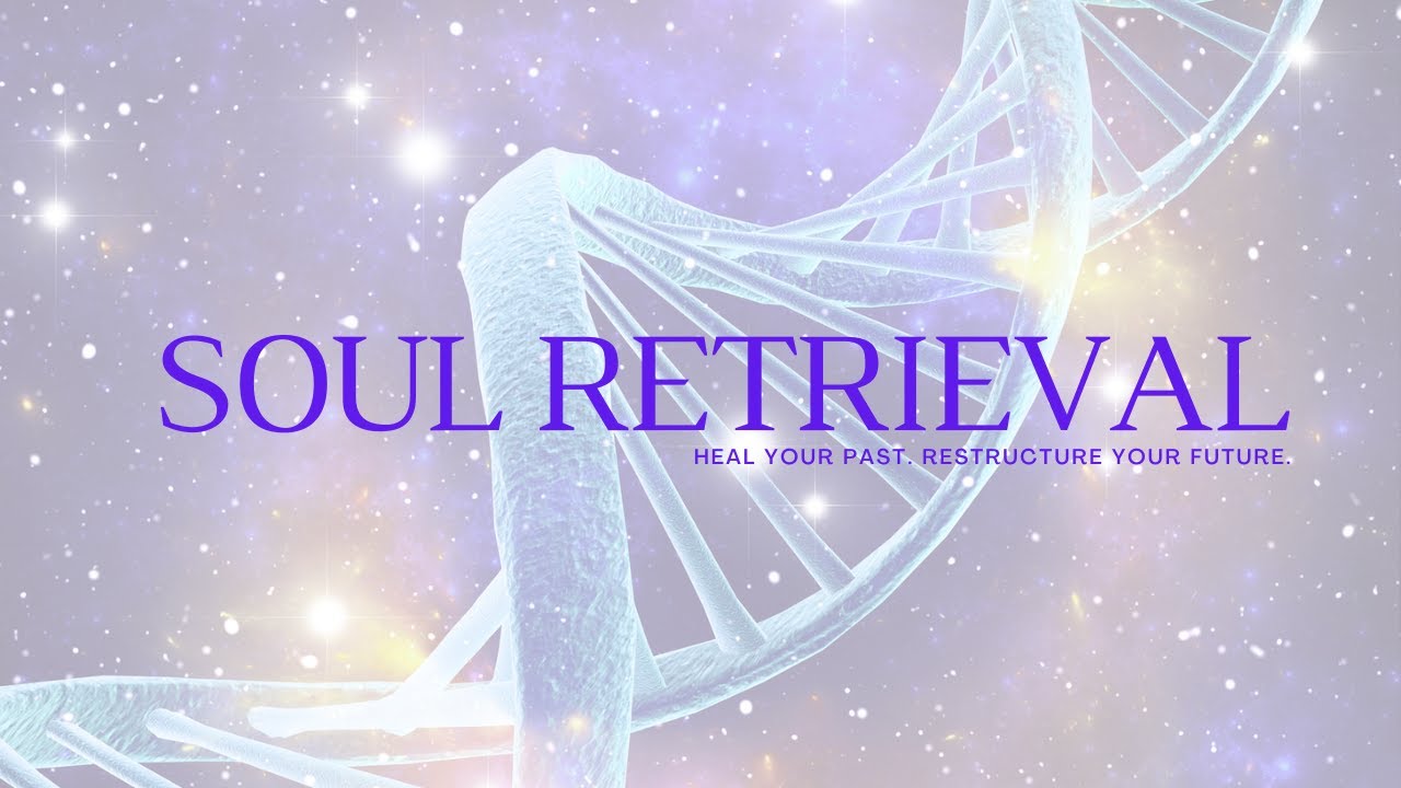 Soul Retrieval Healing Session - YouTube
