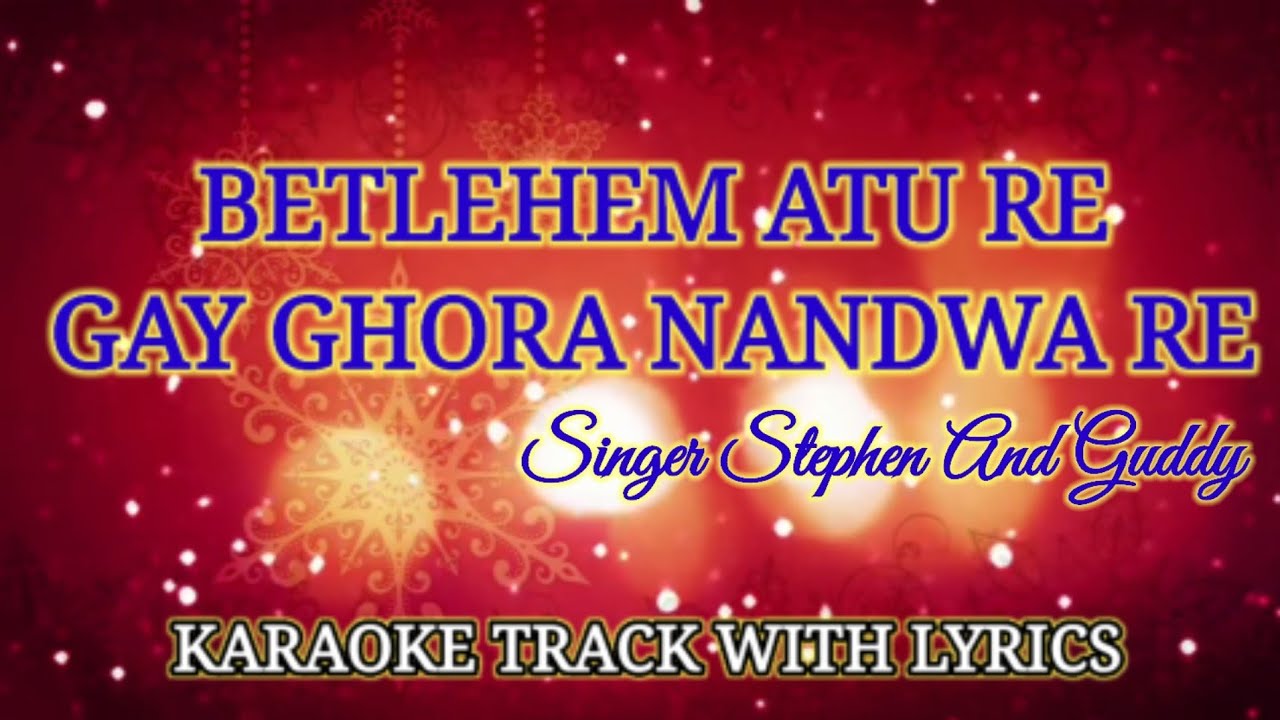santhali Christmas karaoke song || Betlehem atu re gay ghora nandwa re ...