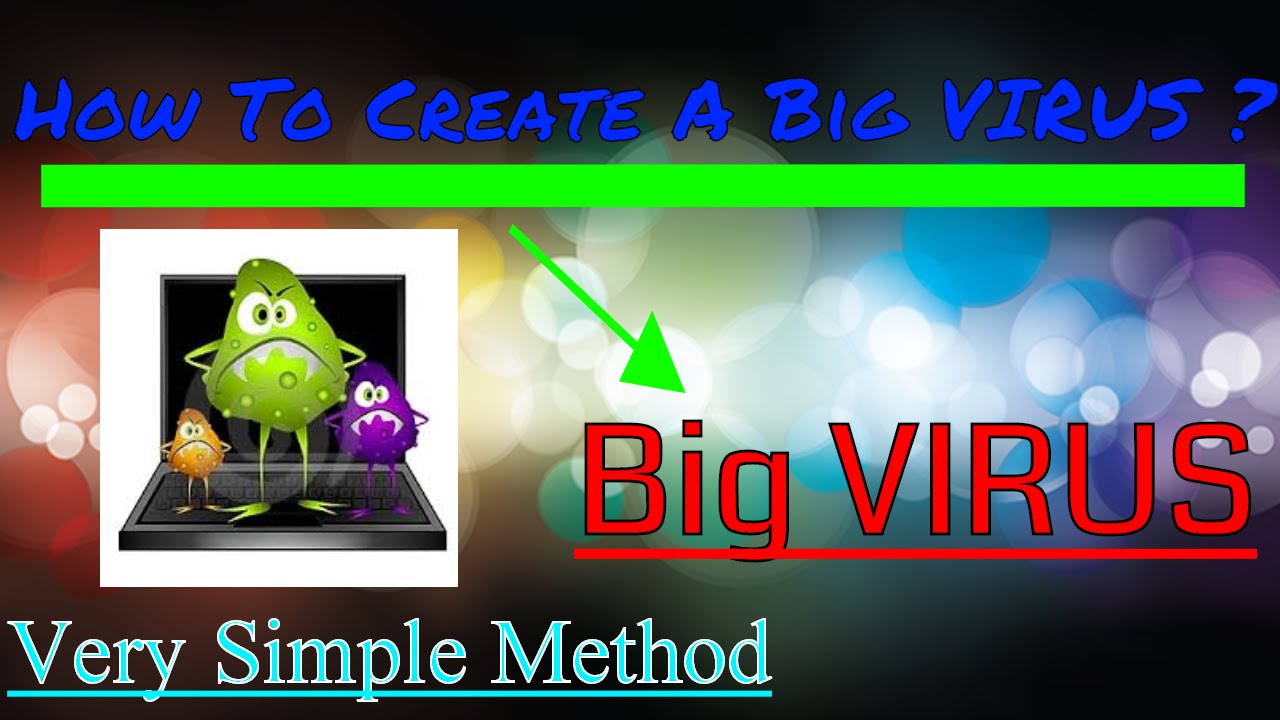How To Create A Big VIRUS ? - YouTube