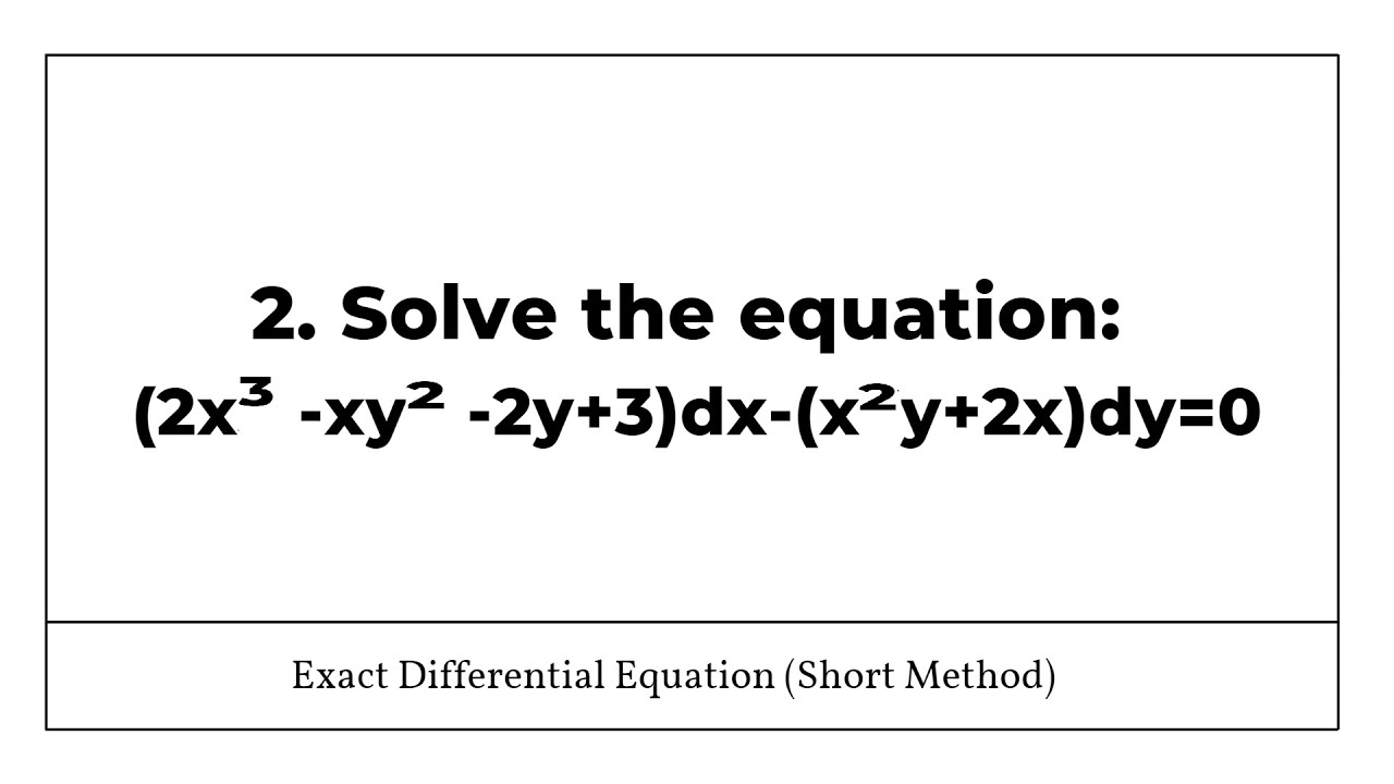 2 Solve The Equation 2 X 3 X Y 2 2y 3 dx x 2 Y 2x dy 0 2 Solve The Equation 2 X 3 X Y 2 2y 3 dx x 2 Y 2x dy 0