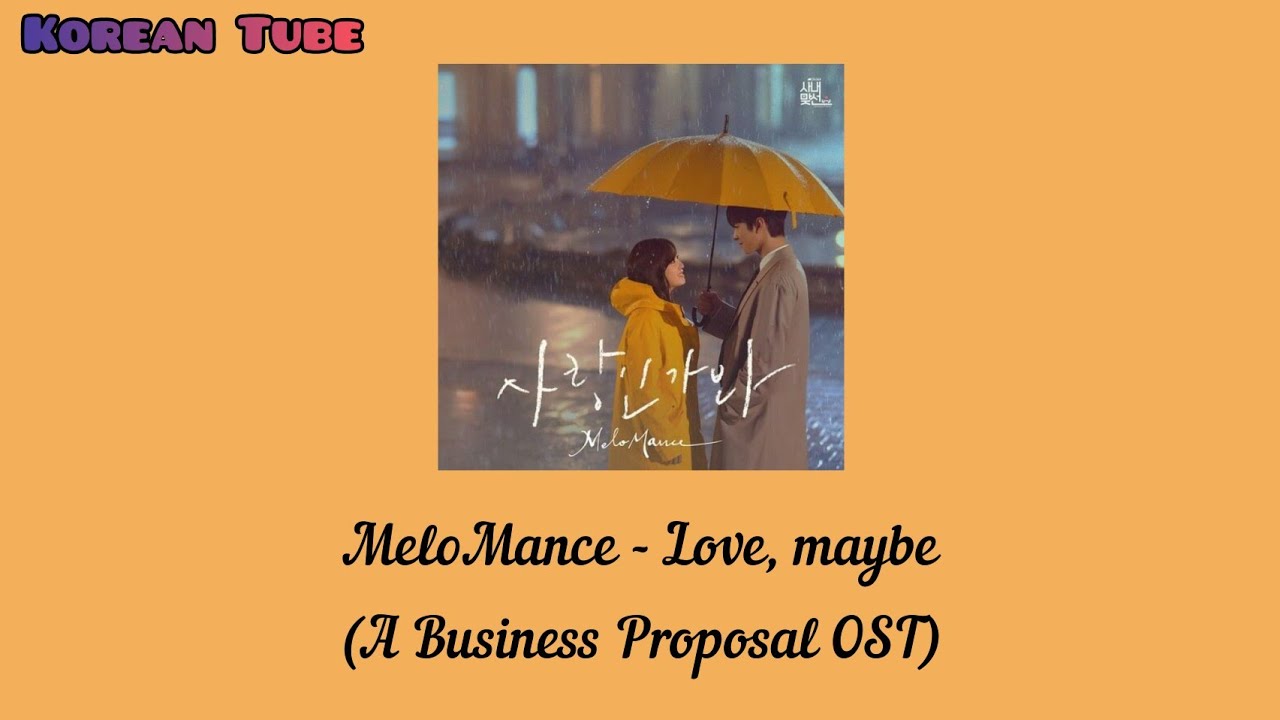 MeloMance - 사랑인가 봐 (Love, maybe) A Business Proposal Ost {Han, Myan ...