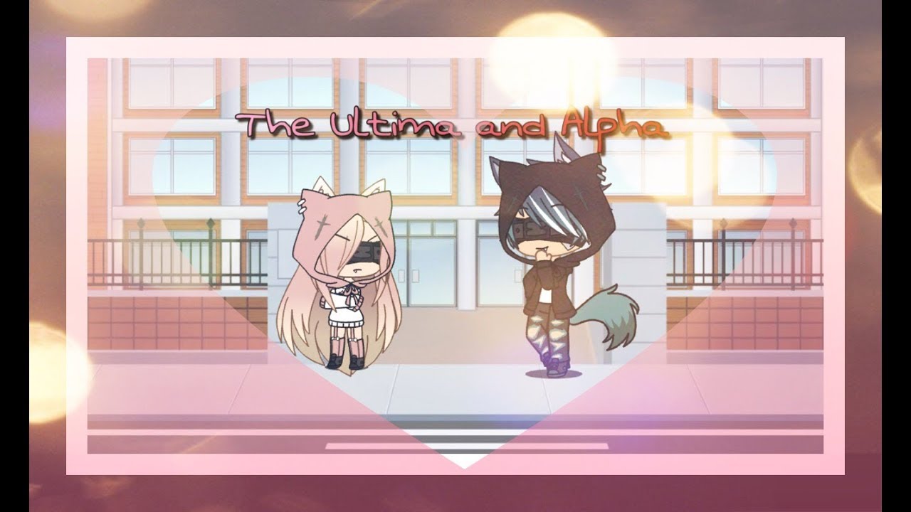 The Ultima and Alpha~//Gacha Life//~//Episode 1\\ - YouTube