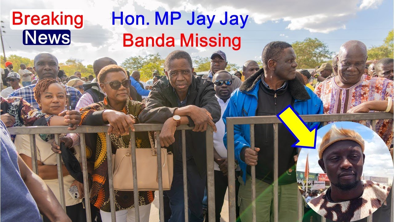 Hon. MP Jay Jay Banda Missing; Senior PF Officials at Ibex Hill Police ...
