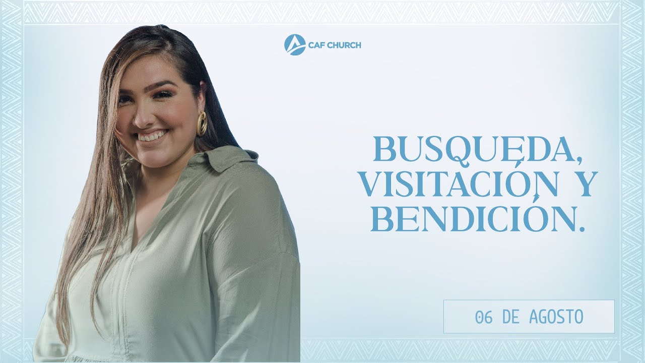 "Búsqueda, Visitación y Bendición" Danitza Sánchez - YouTube