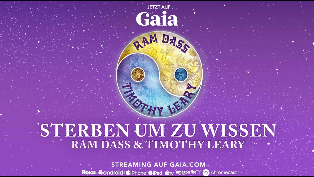 Trailer deutsch: "Sterben um zu wissen" mit Ram Dass und Timothy Leary - YouTube
