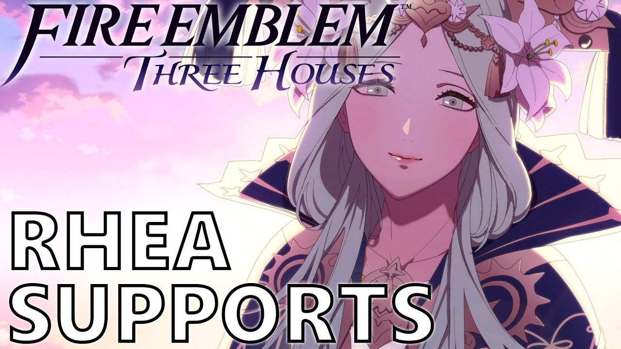 Rhea ALL Support Conversation Cutscenes! Fire Emblem Three Houses ...