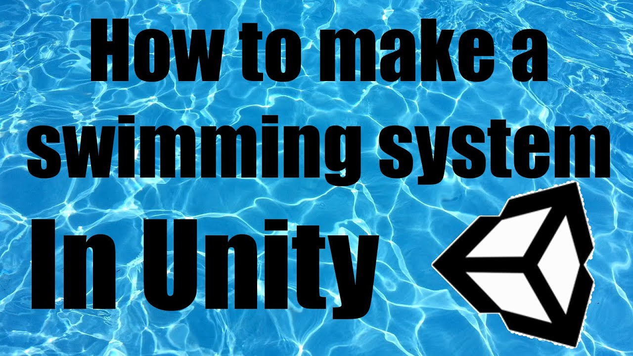 [Unity 5] Tutorial: how to create a swimming system - YouTube