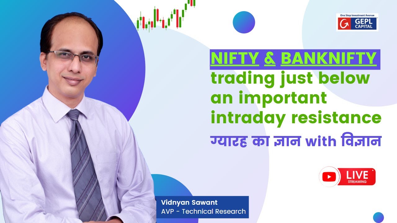 Nifty and Bank Nifty Live | जाने मार्केट के मूड़ | Gyarah ka Gyan with ...