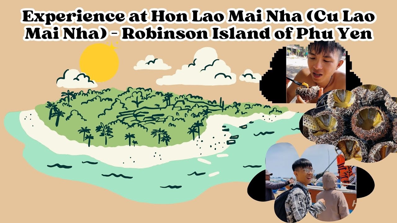 Experience at Hon Lao Mai Nha (Cu Lao Mai Nha) – Robinson Island of Phu ...